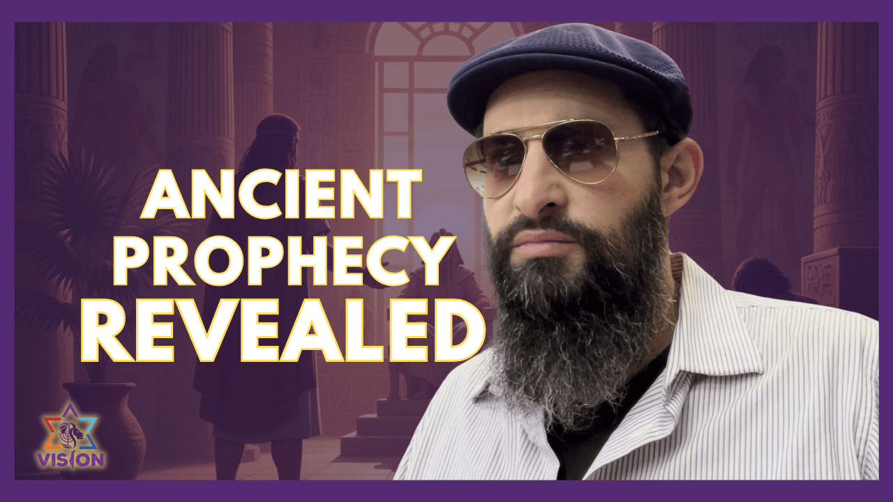 Fulfillment of the Yosef Prophecy | VISION | Yehuda HaKohen